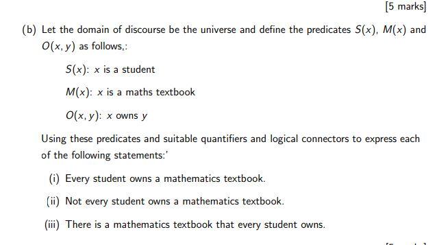 Solved (b) Let the domain of discourse be the universe and | Chegg.com