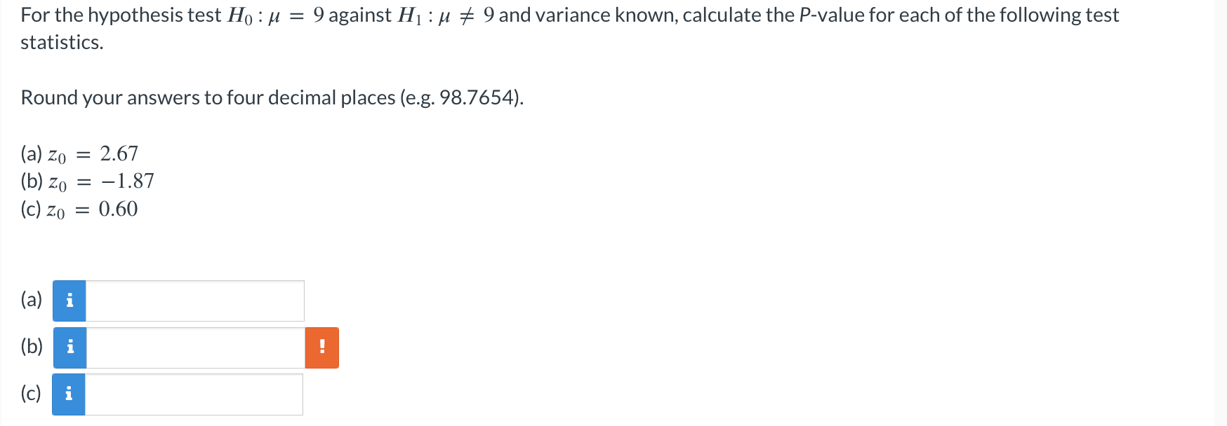 Solved For the hypothesis test H0:μ=9 against H1:μ =9 and | Chegg.com