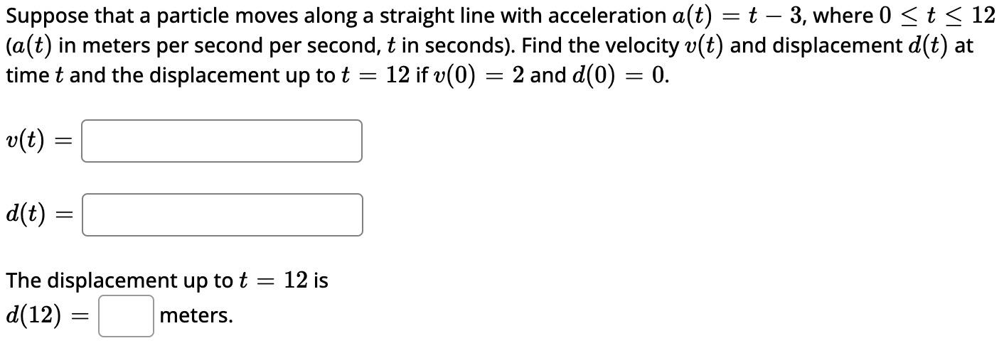 Solved Suppose that a particle moves along a straight line | Chegg.com