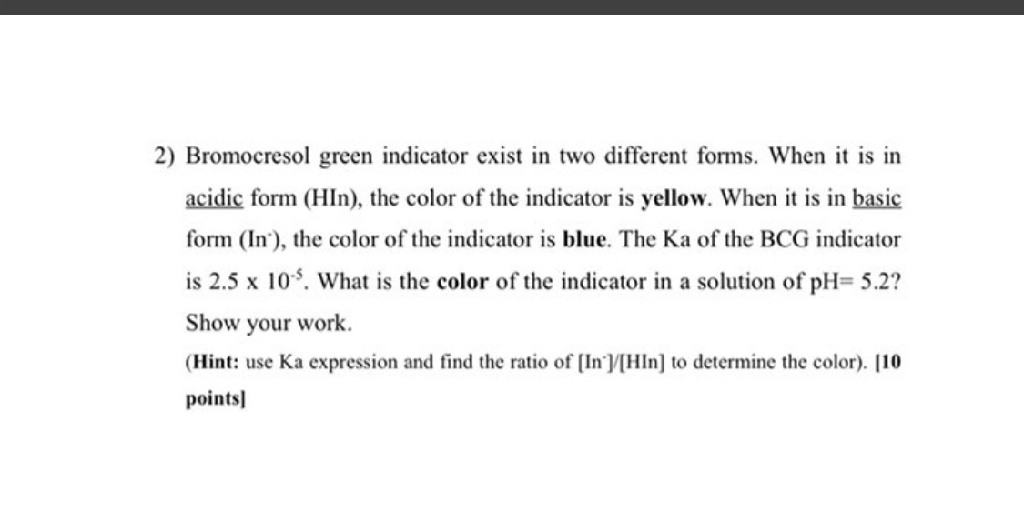 Solved 2) Bromocresol green indicator exist in two different | Chegg.com