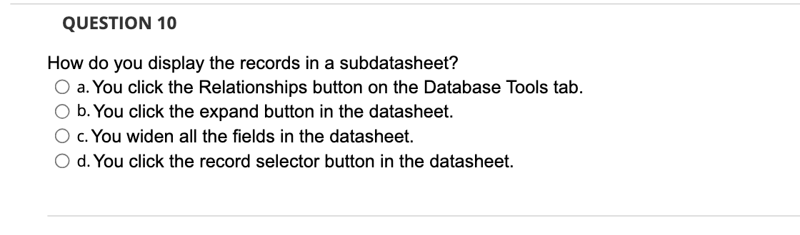 Solved How do you display the records in a subdatasheet? a. | Chegg.com