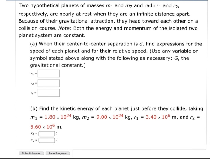 Solved Two hypothetical planets of masses m1 and m2 and | Chegg.com