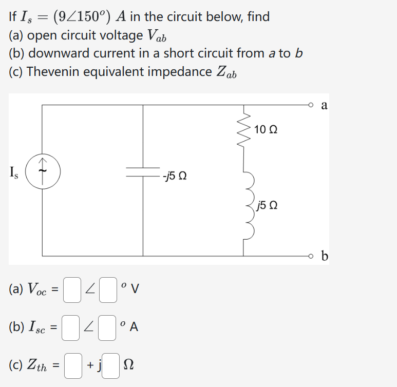 Solved If Is=(9?150°)A in ﻿the circuit below, find(a) ﻿open | Chegg.com