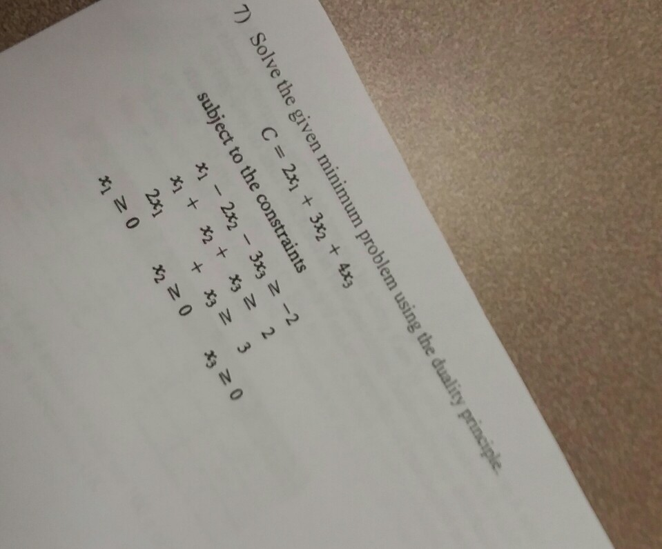 Solved duality given minimum problem C=2x1 + 3X2 + 4x3 using | Chegg.com