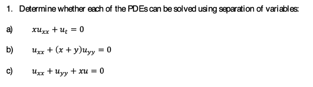 Solved 1. Determine whether each of the PDEs can be solved | Chegg.com