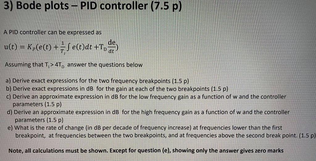 3) Bode plots – PID controller (7.5 p) A PID | Chegg.com