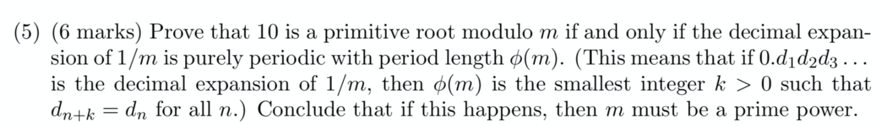 Solved (5) (6 marks) Prove that 10 is a primitive root | Chegg.com