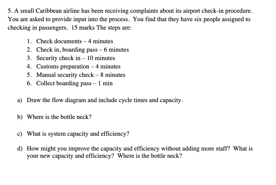 Solved 5. A small Caribbean airline has been receiving | Chegg.com