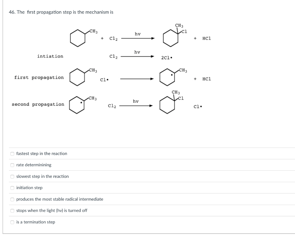 Solved 46. The first propagation step is the mechanism is | Chegg.com