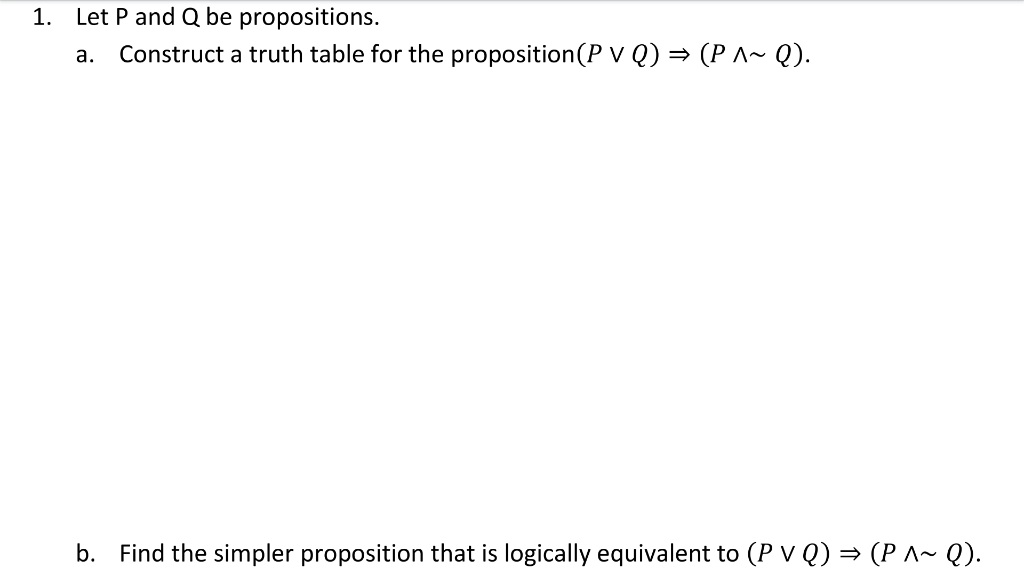 Solved 1. Let P and Q be propositions. Construct a truth | Chegg.com
