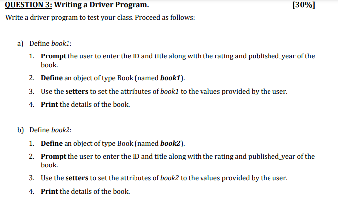 Solved [30%] QUESTION 3: Writing a Driver Program. Write a | Chegg.com