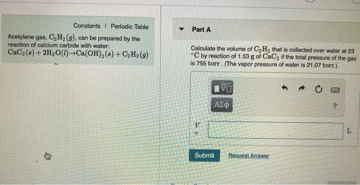 Solved Constants I Periodic Table Part A Acetylene gas, C2H2 | Chegg.com