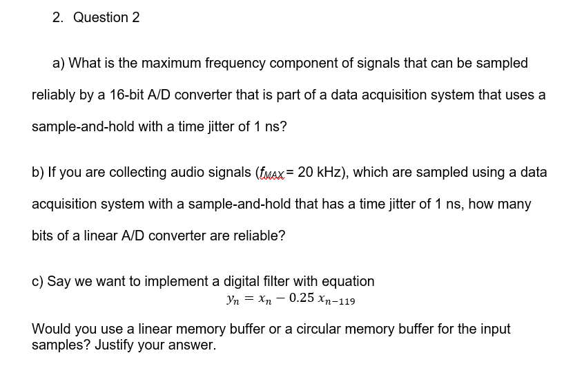 Solved 2. Question 2 a) What is the maximum frequency | Chegg.com