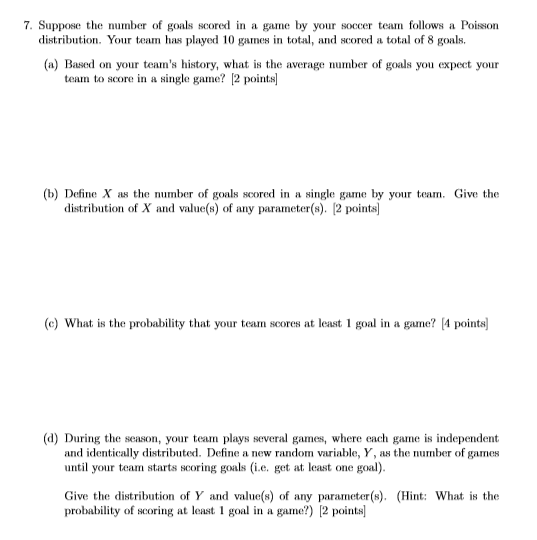Solved 7. Suppose the number of goals scored in a game by | Chegg.com
