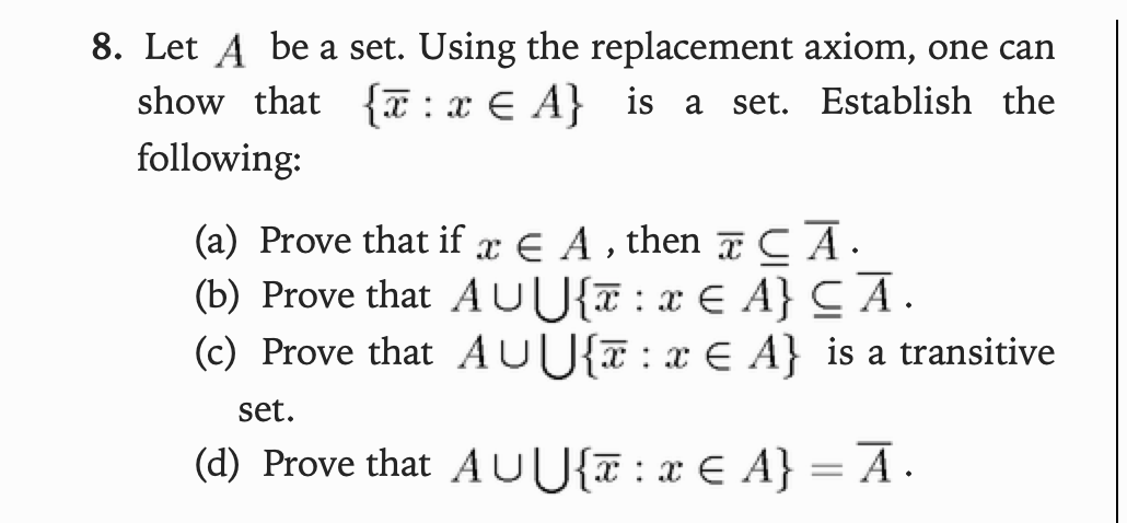 Solved 8. Let A be a set. Using the replacement axiom, one | Chegg.com
