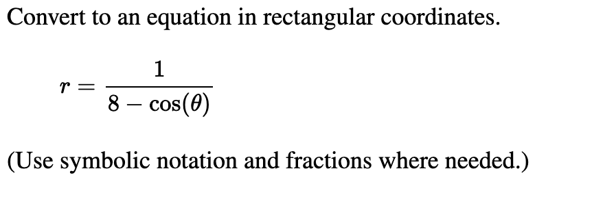 Solved Convert to an equation in rectangular coordinates. r | Chegg.com