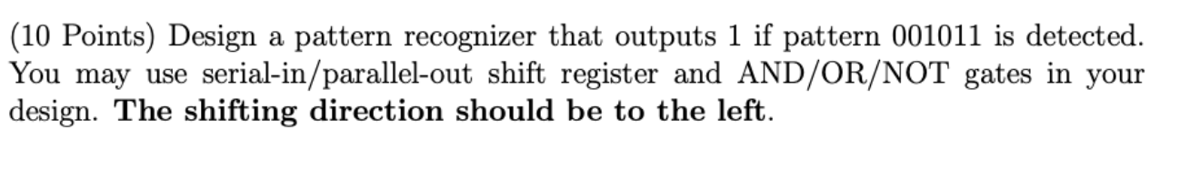 Solved (10 Points) Design a pattern recognizer that outputs | Chegg.com