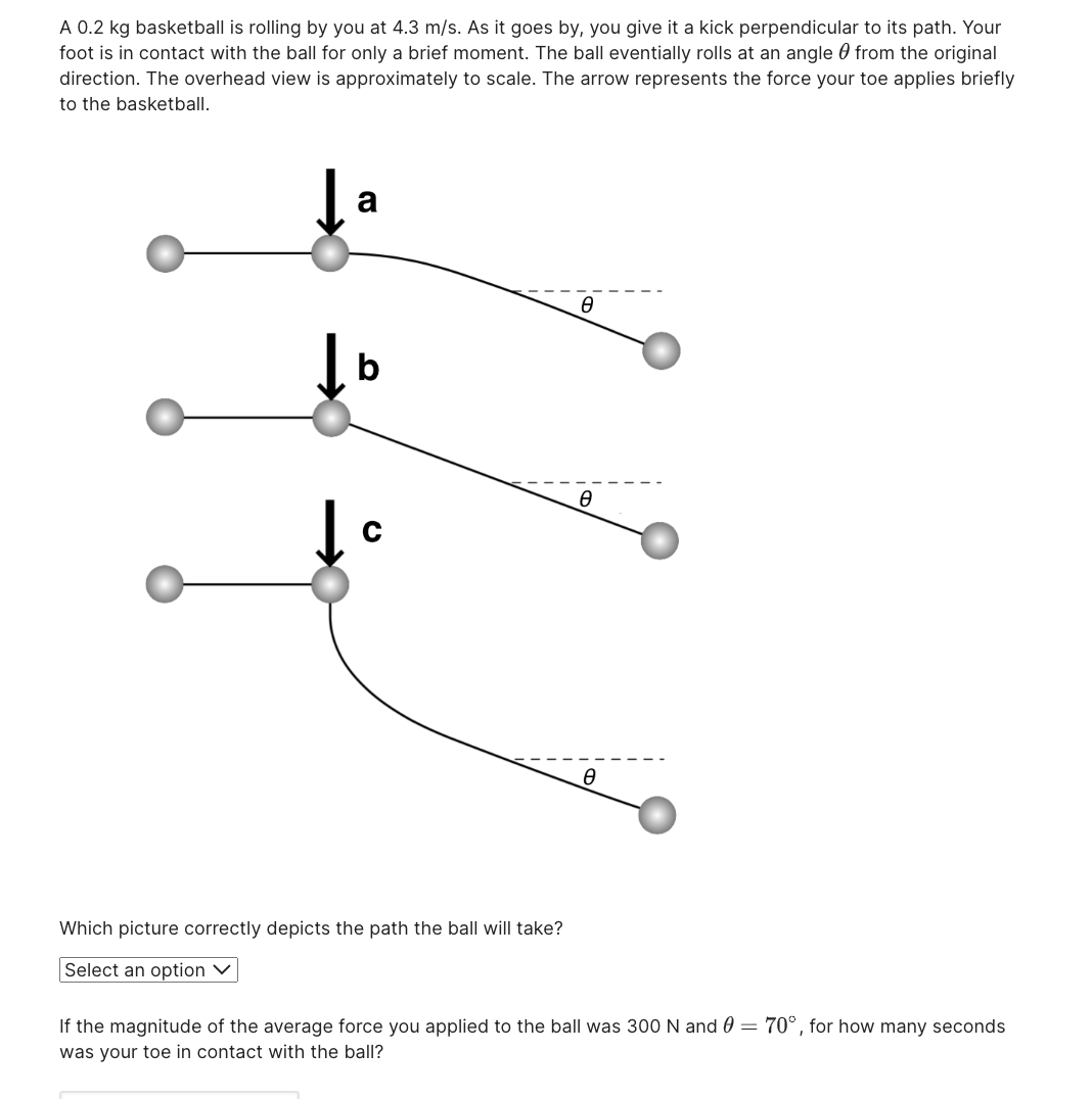 Solved A 0.2 kg basketball is rolling by you at 4.3 m/s. As | Chegg.com