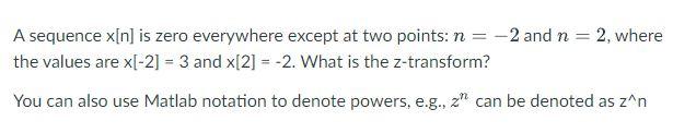 Solved A sequence x[n] is zero everywhere except at two | Chegg.com