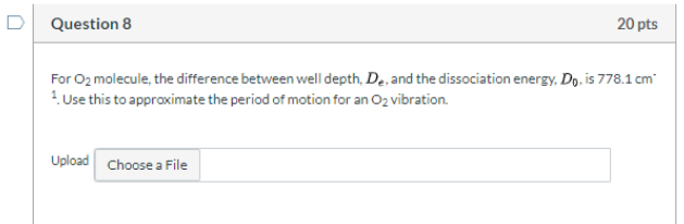 Solved Question 8 20 pts For O2 molecule, the difference | Chegg.com