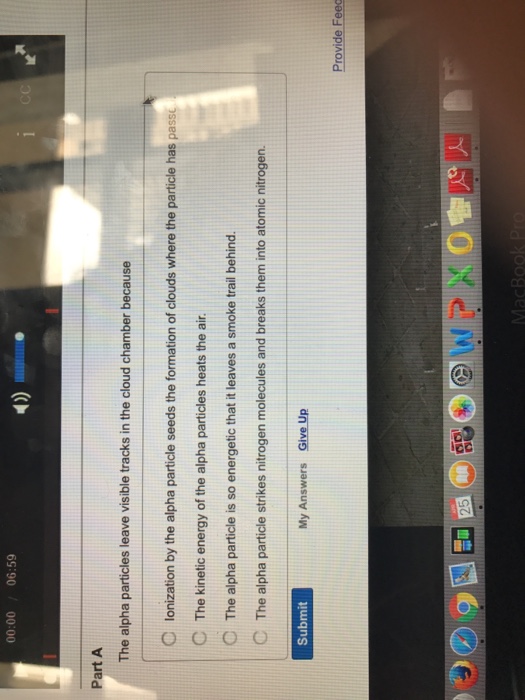 Solved The alpha particles leave visible tracks in the cloud | Chegg.com