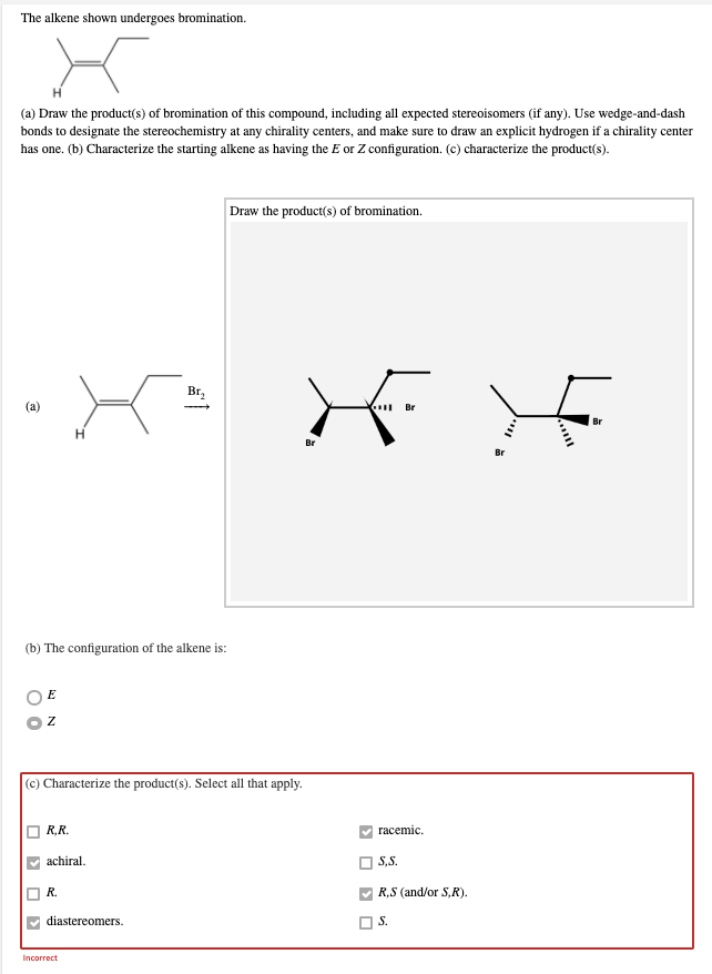 Solved The alkene shown undergoes bromination. (a) Draw the | Chegg.com