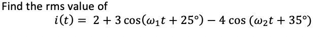 Solved Find the rms value of | Chegg.com