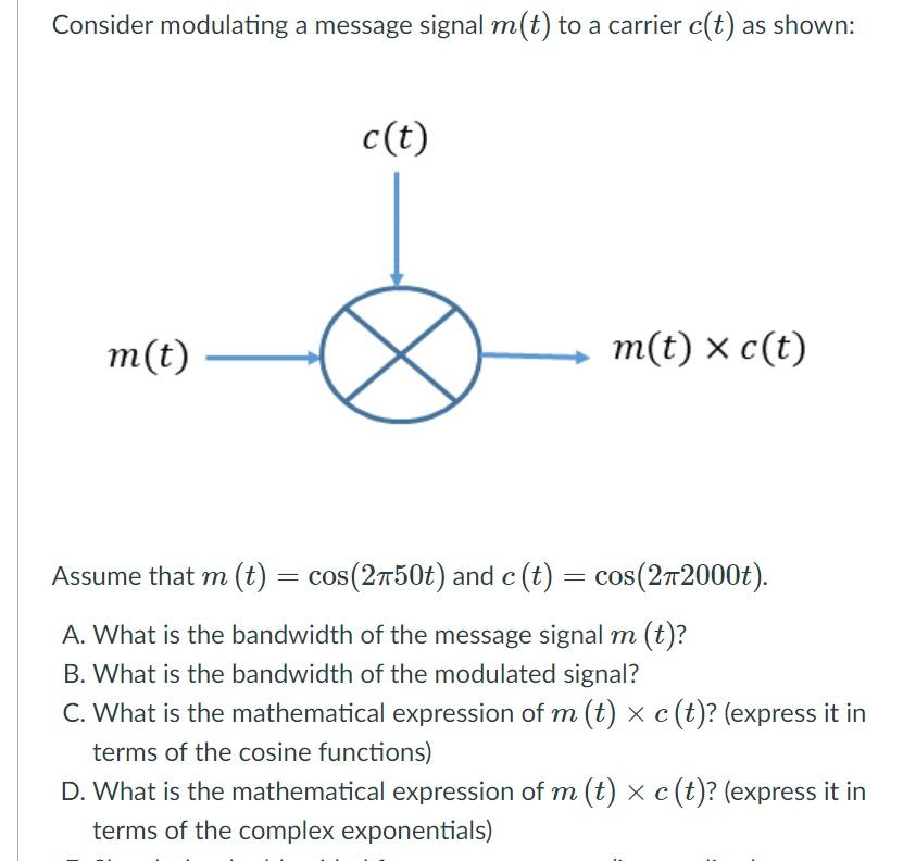 Solved Consider modulating a message signal m(t) to a | Chegg.com