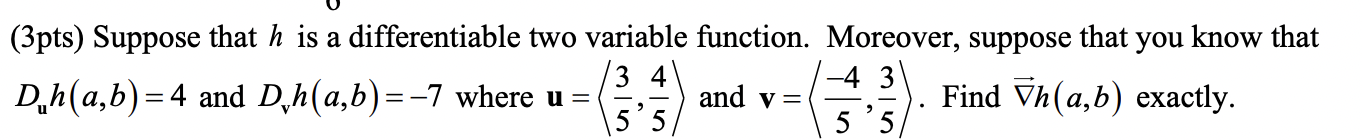 Solved (3pts) Suppose that h is a differentiable two | Chegg.com