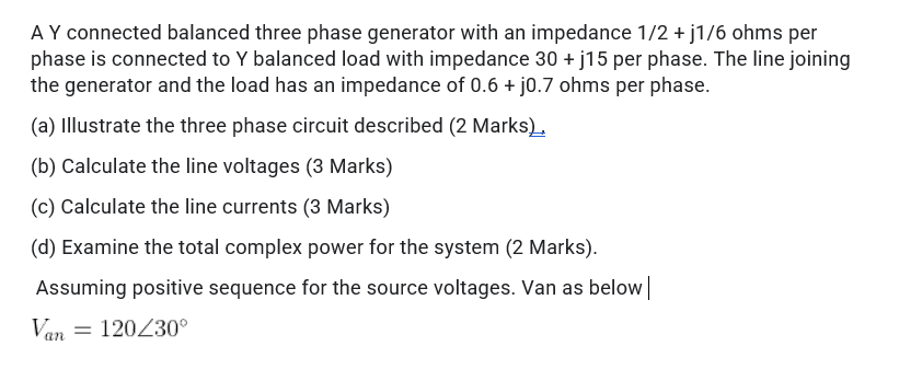 Solved A Y connected balanced three phase generator with an | Chegg.com
