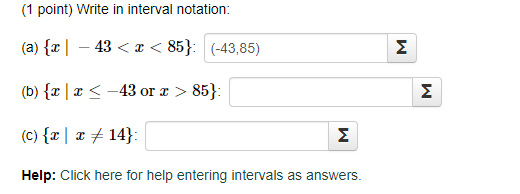 Solved (1 point) Write in interval notation: (a) {x∣−4385}. | Chegg.com
