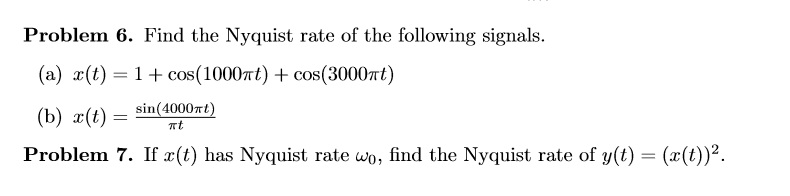 Solved Problem 6. Find the Nyquist rate of the following | Chegg.com