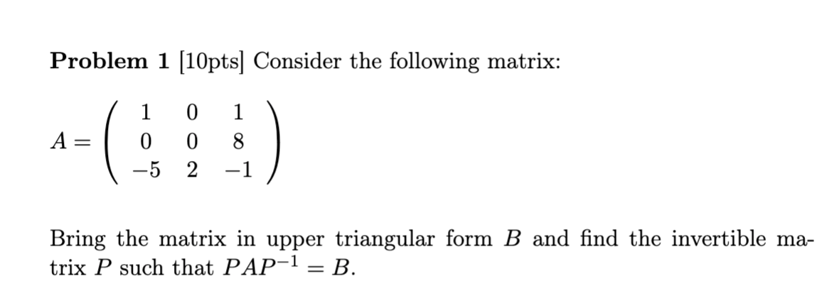 Solved Problem 1 (10pts] Consider the following matrix: 1 1 | Chegg.com