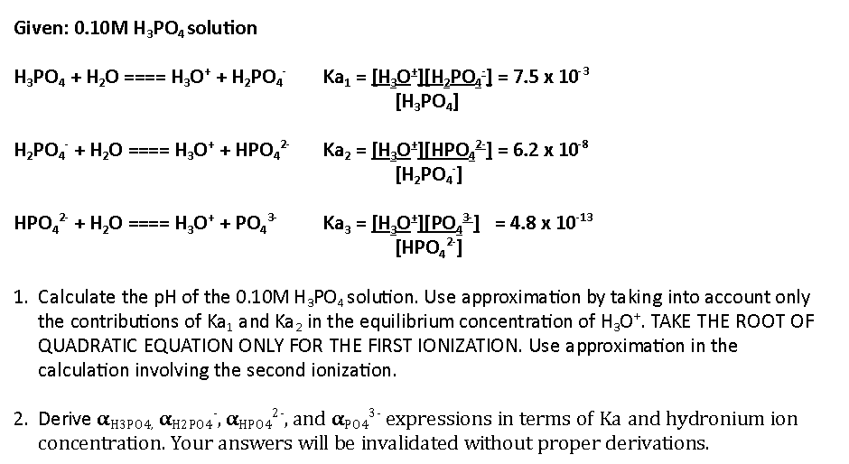 Solved Given: 0.10M H3PO4 solution H3PO4 + H2O ==== H2O+ + | Chegg.com