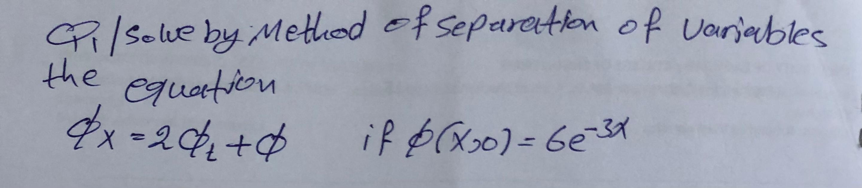 Solved Q1/sowe by Method of separation of variables the | Chegg.com