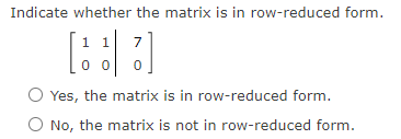 Solved Indicate whether the matrix is in row-reduced form. | Chegg.com