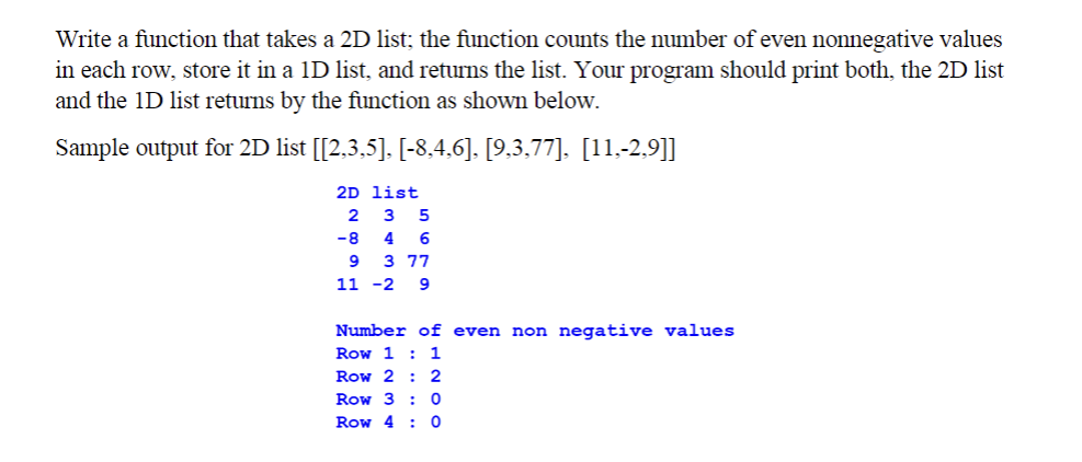Solved Write a function that takes a 2D list; the function | Chegg.com