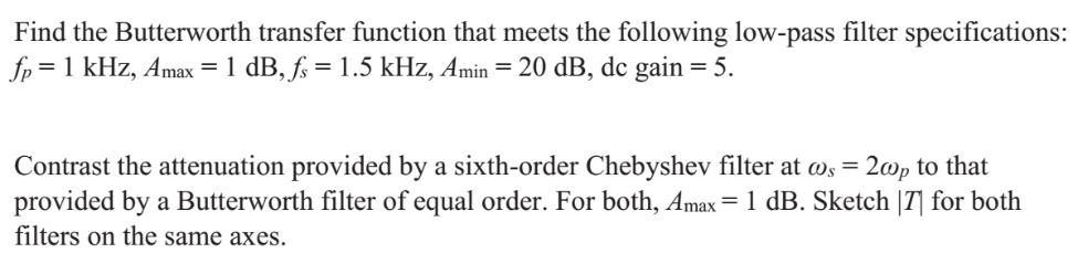 Solved Find the Butterworth transfer function that meets the | Chegg.com