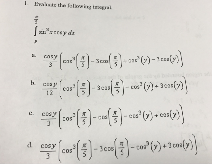 Solved Evaluate the following integral. integral^phi/5_y | Chegg.com