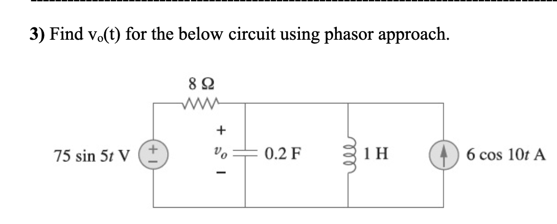 Solved 3) Find vo(t) for the below circuit using phasor | Chegg.com
