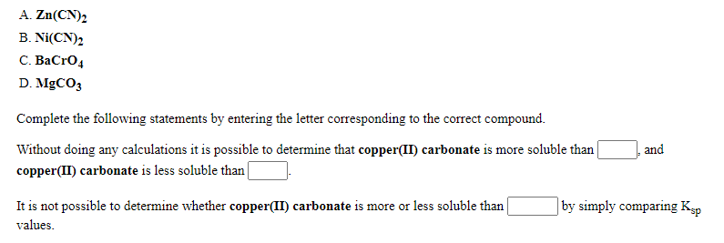 Solved A. Zn(CN)2 B. Ni(CN)2 C. BaCr04 D. MgCO3 Complete the | Chegg.com