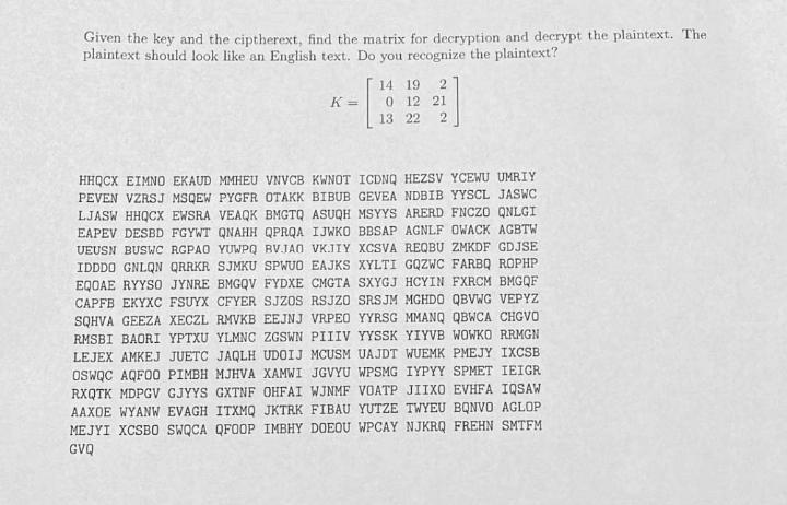 Solved Given the key and the ciptherext, find the matrix for | Chegg.com