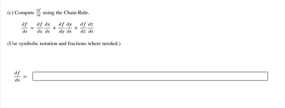 Solved Let f(x,y,z)=x5y3+z4 and x=s5,y=st3, and z=s3t. (a) | Chegg.com