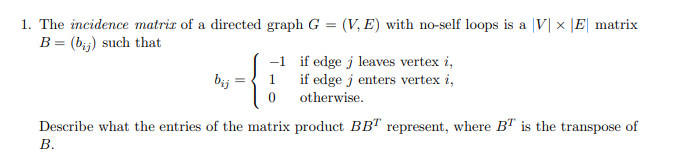 Solved 1. The incidence matrix of a directed graph G (V, E) | Chegg.com