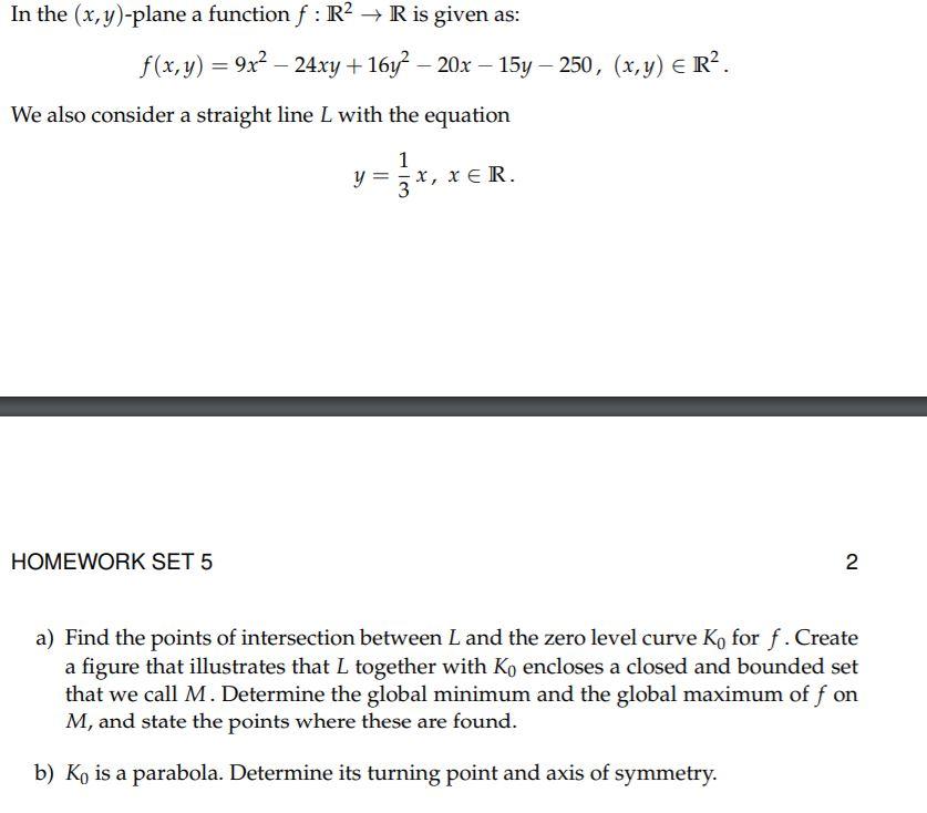 Solved In the (x,y)-plane a function f : R2 + R is given as: | Chegg.com