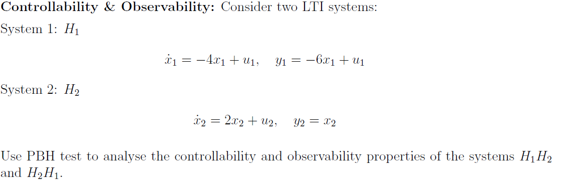 Solved Controllability & Observability: Consider two LTI | Chegg.com