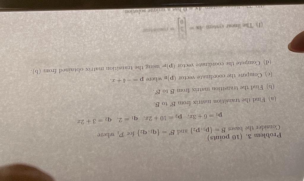 Solved Problem 3. (10 points) Consider the bases B={p1,p2} | Chegg.com