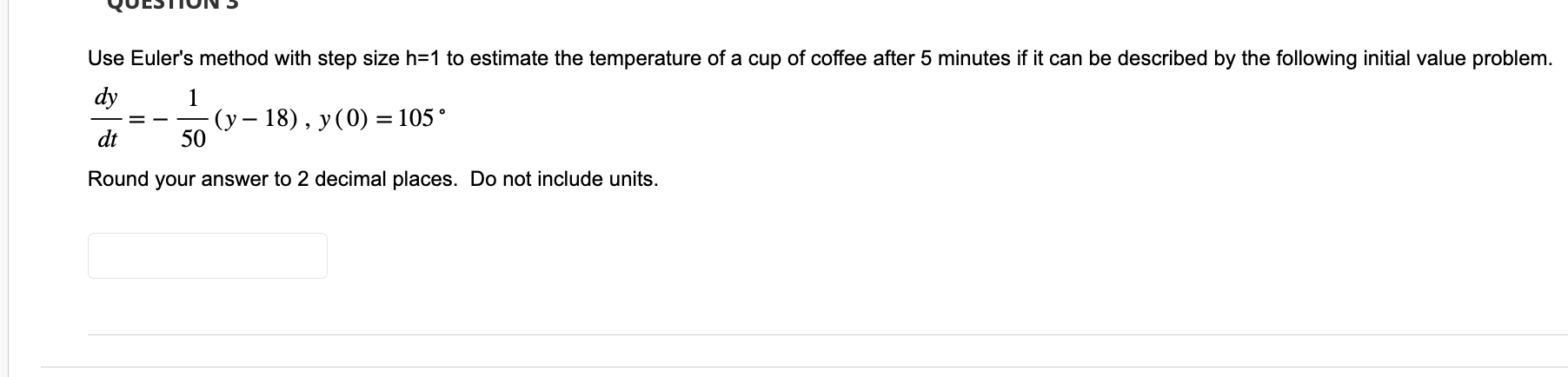 Solved Use Euler's method with step size h=1 to estimate the | Chegg.com