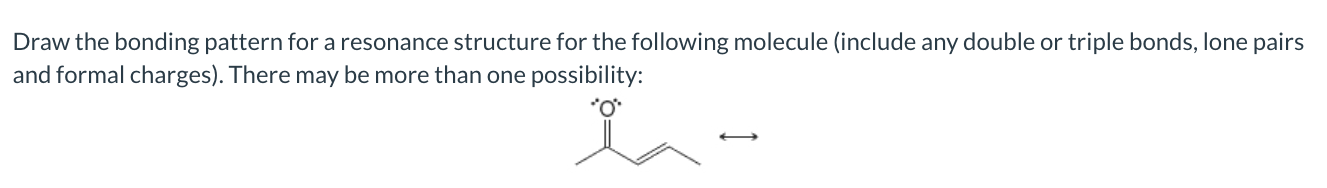 Solved Draw the bonding pattern for the resonance structure | Chegg.com