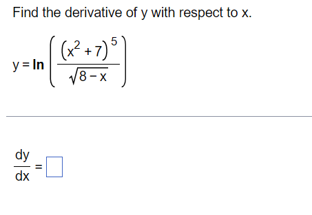 Solved Find the derivative of y with respect to x. | Chegg.com